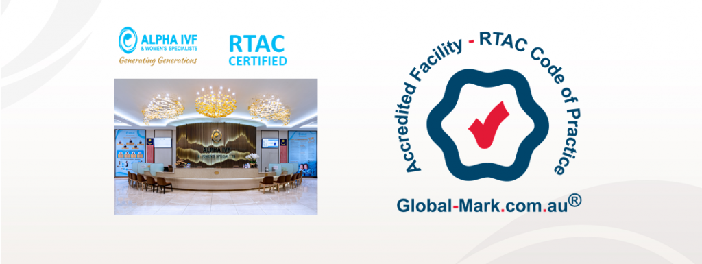 ALPHA IVF & WOMEN’S SPECIALISTS – KUALA LUMPUR IS NOW RTAC CERTIFIED ...